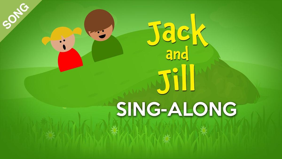 Jack and Jill [SONG] | Nursery Rhymes Sing-Along