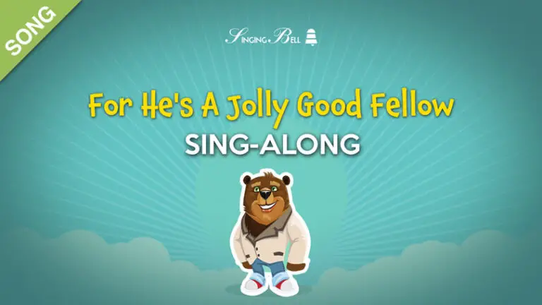 For He’s a Jolly Good Fellow | Free Nursery Rhymes