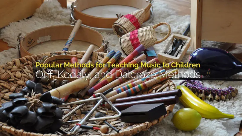Teaching Music to Kids : Orff, Kodaly, and Dalcroze Methods Teaching Music to Kids : Orff, Kodaly, and Dalcroze Methods