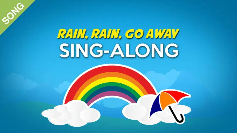 Rain, Rain, Go Away | Sing-along Video, Lyrics, MP3, MP4