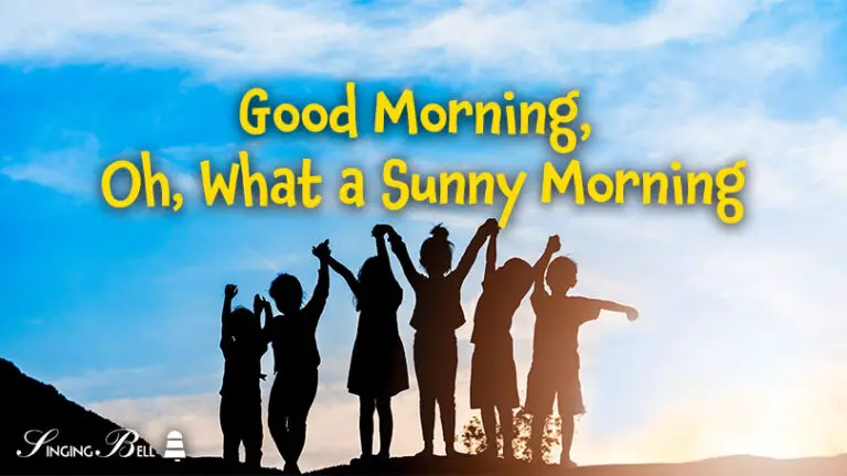 Good Morning, Oh, What a Sunny Morning | Song for Kids