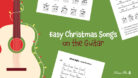 18 Easy Christmas Songs on the Guitar with Chords and Tabs : Singing Bell