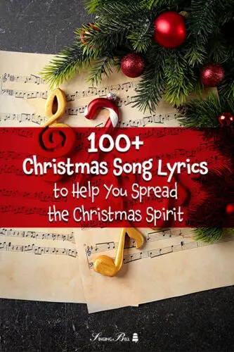 Best 120+ Christmas Songs Lyrics to Help Spread the Spirit
