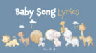30 Baby Song Lyrics for Their Bedtime or Playtime : Singing Bell