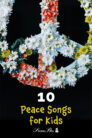 10 Peace Songs for Kids, As Symbols for the Fight for Unity