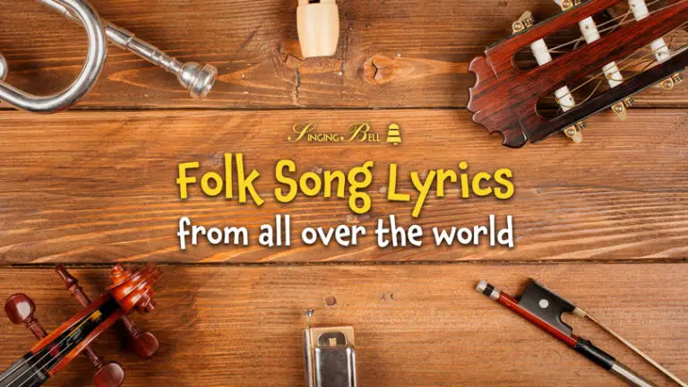 36 Most Popular Folk Song Lyrics from All Over the World : Singing Bell