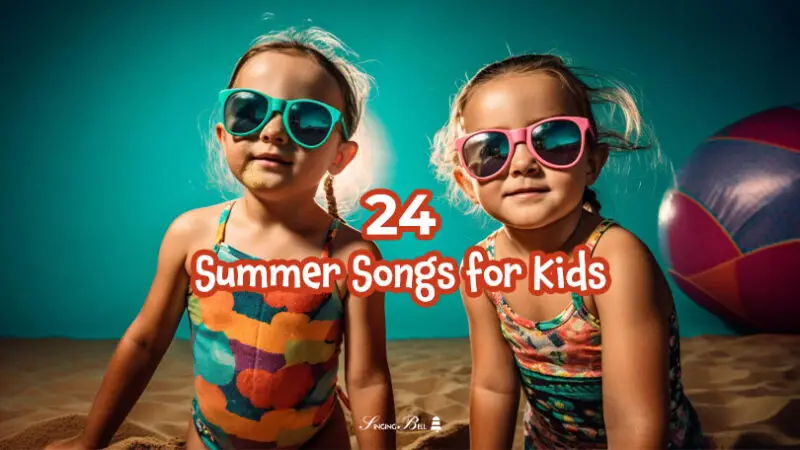 24 Summer Songs For Kids - Videos & Lyrics : Singing Bell