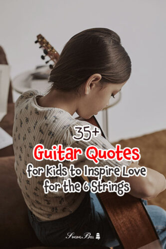 35+ Guitar Quotes for Kids to Inspire Love for the 6 Strings : Singing Bell