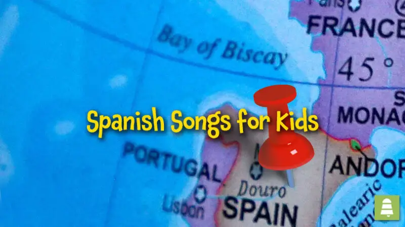 15 Spanish Songs for Kids Learning their First Spanish