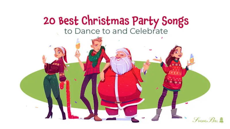 20 Best Christmas Party Songs to Dance to and Celebrate : Singing Bell