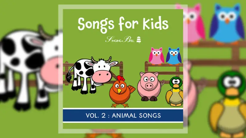 Songs for Kids Vol. 2: Animal Songs : Singing Bell