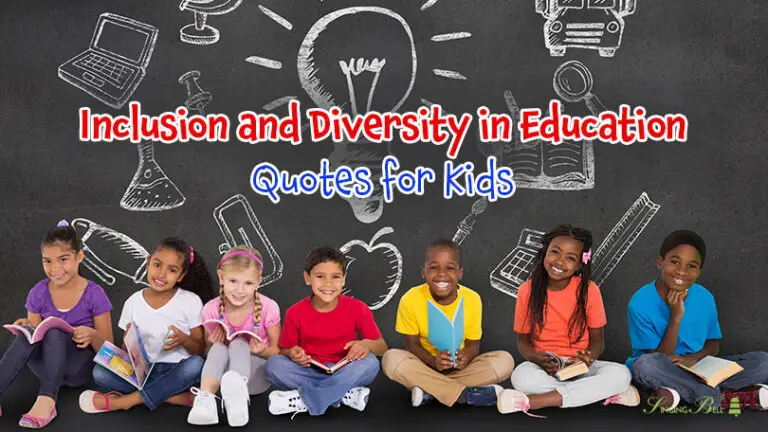 Inclusion and Diversity in Education: 40 Quotes for kids