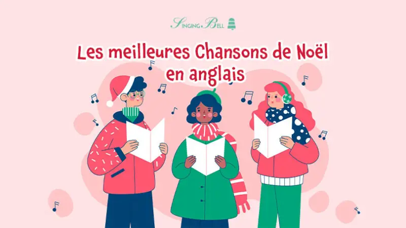 Les 16 meilleures Chansons de Noël en anglais : Singing Bell