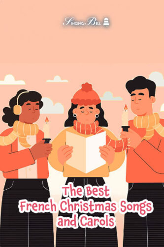 Best 10 French Christmas Songs and Carols to Cherish : Singing Bell