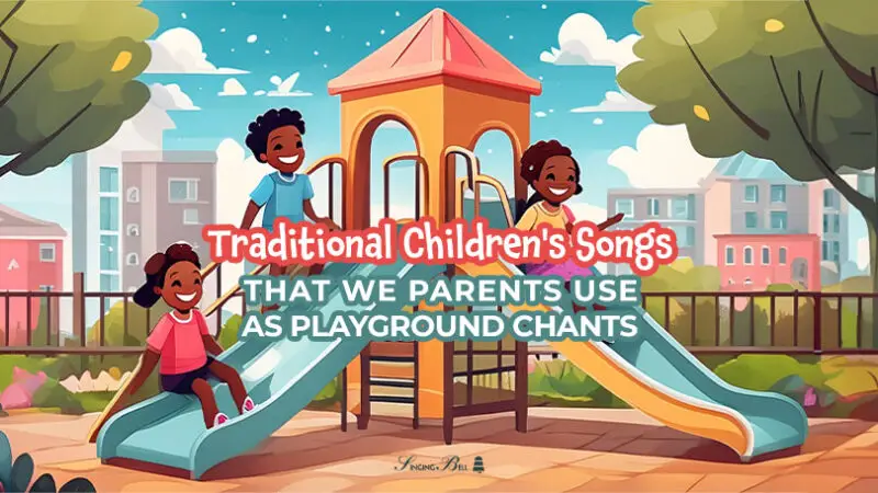 15 Traditional Children's Songs Used as Playground Chants