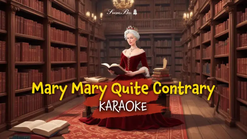 Mary, Mary, Quite Contrary : Singing Bell