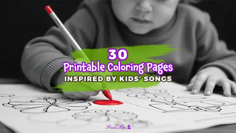 30 Free Printable Coloring Pages - Inspired by Kids' Songs