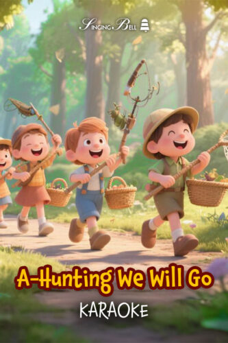A-Hunting We Will Go : Singing Bell