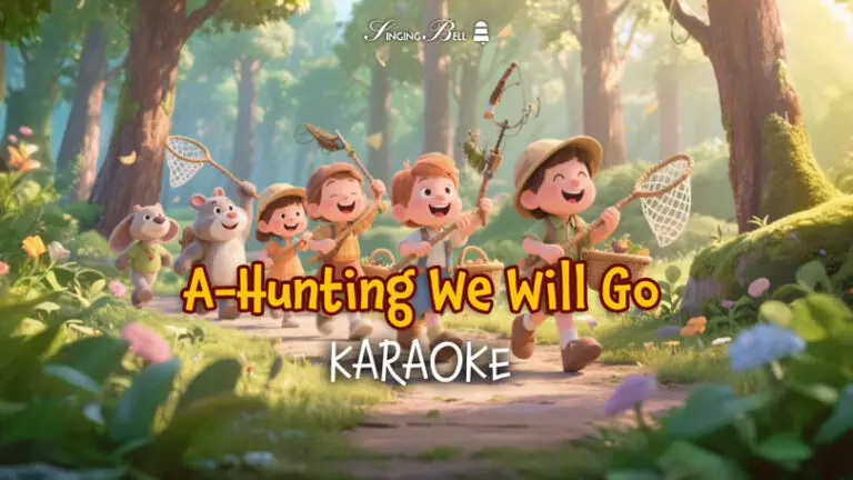 A-Hunting We Will Go : Singing Bell